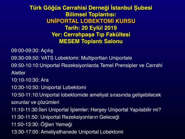 Uniportal Lobektomi Kursu – 20 Eylül 2019 – TGCD – Türk Göğüs Cerrahisi ...