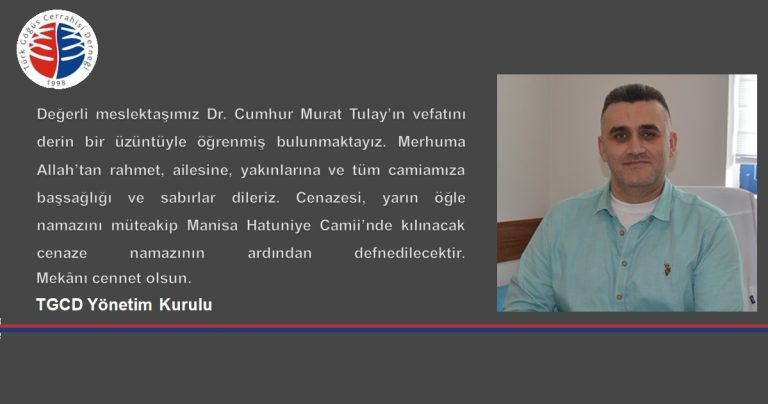 Vefat ve Başsağlığı – Cumhur Murat Tulay – TGCD – Türk Göğüs Cerrahisi ...